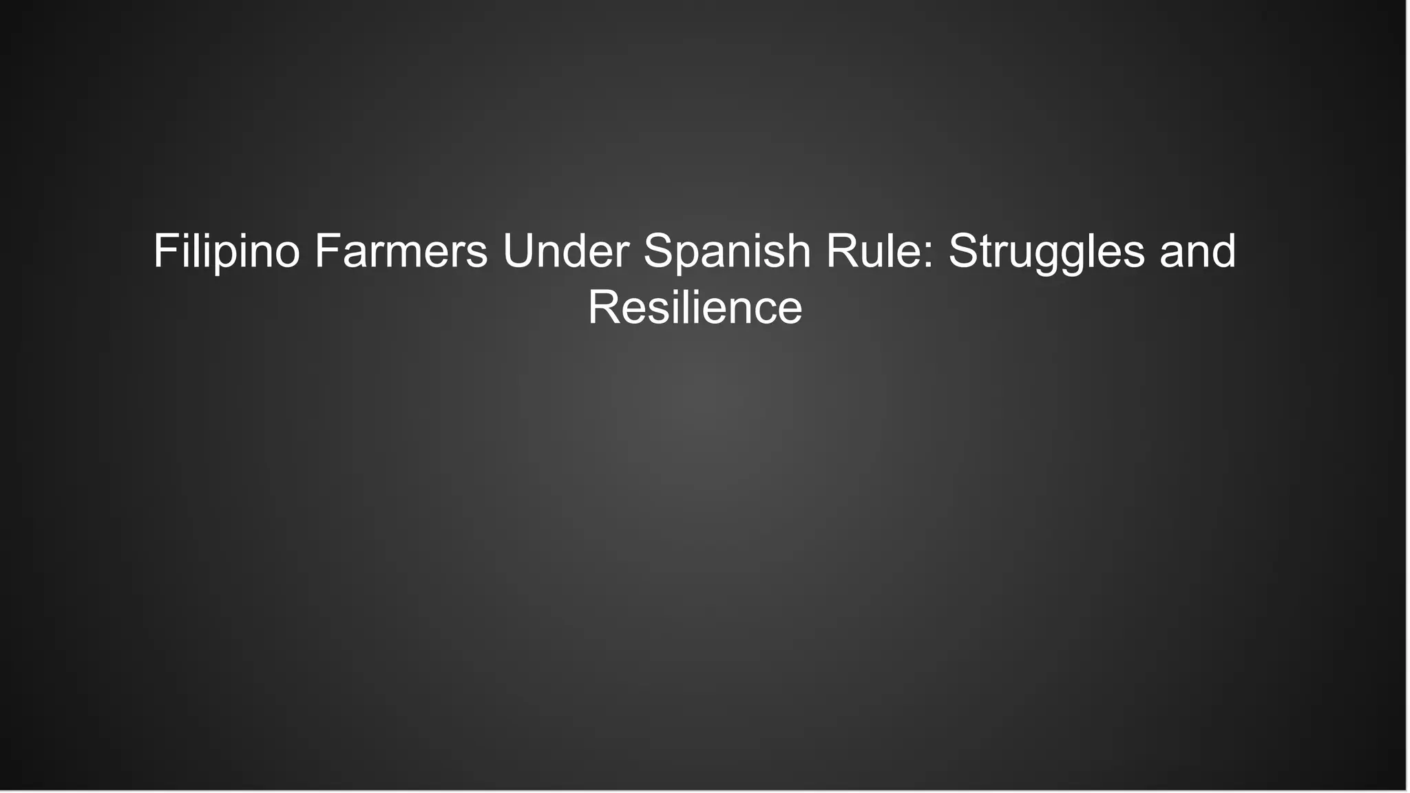 Filipino Farmers Under Spanish Rule Struggles and Resilience.pptx