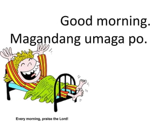 Good Morning Tagalog In Philippines