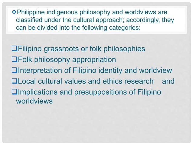 FILIPINO INDIGENOUS PHILOSOPHY AND WORLDVIEWS.pptx | Spirituality | Religion & Spirituality