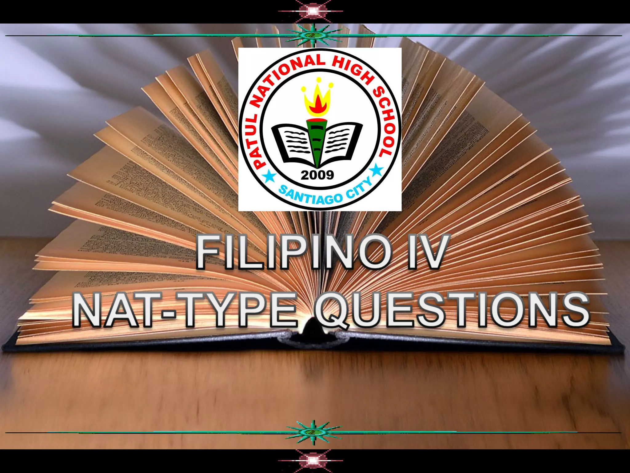 Filipino-IV NAT Type Questions Powerpoint | PPT