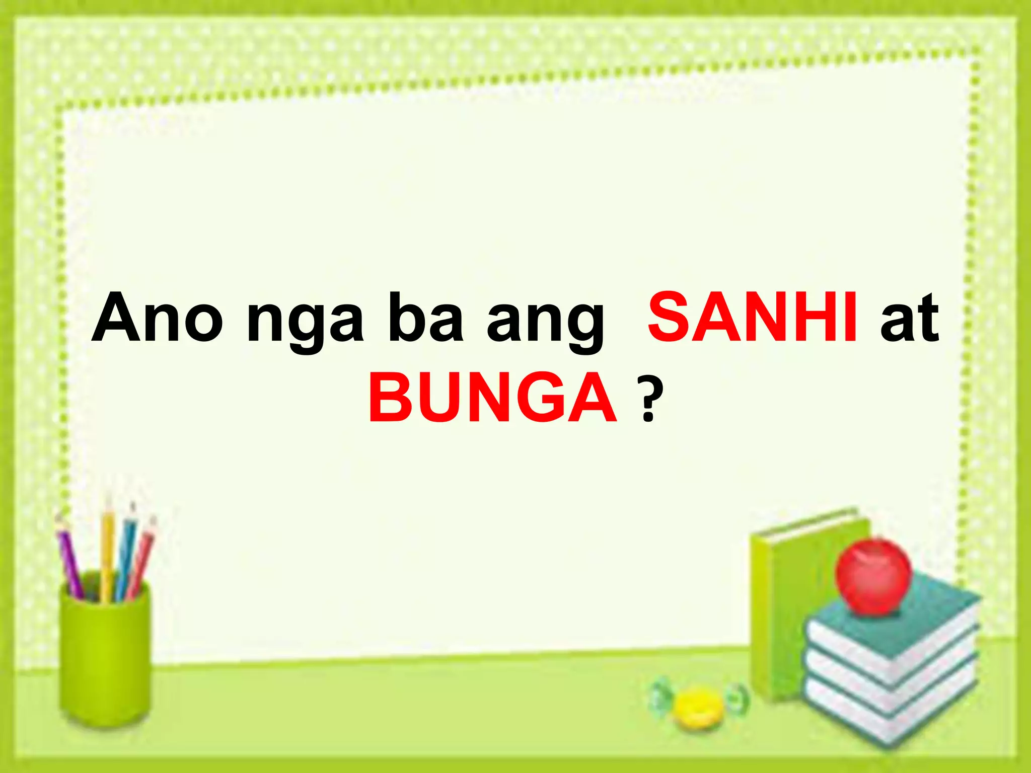 FILIPINO IV sanhi at bunga DLP.pptx