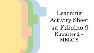 FILIPINO MELC 8 FINISHED use it isely guyssss | PPT