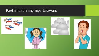 Paggawa ng Dayagrama ng Ugnayang Sanhi at Bunga | PPTX