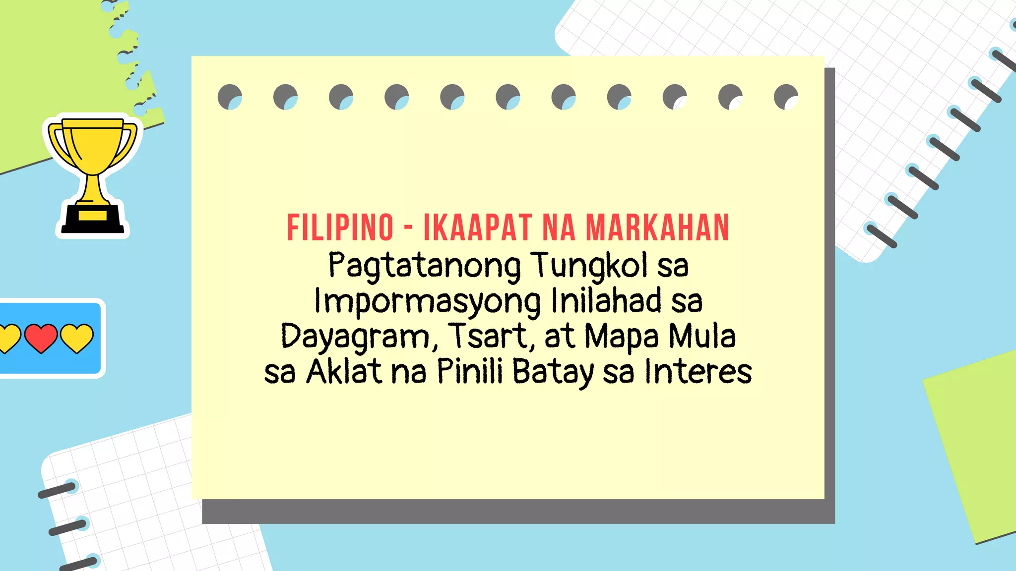 FILIPINO PPT Q4 WK6 - Pagtatanong Tungkol sa Impormasyong Inilahad sa Dayagram, Tsart, at Mapa ...