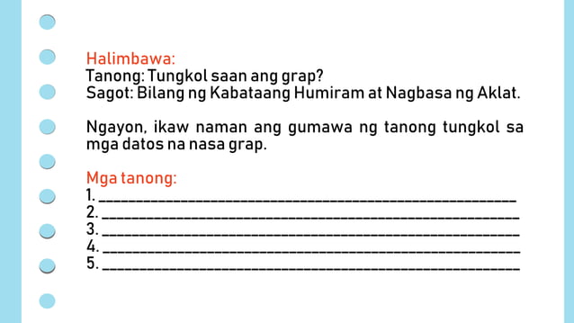 FILIPINO PPT Q4 WK6 - Pagtatanong Tungkol sa Impormasyong Inilahad sa ...