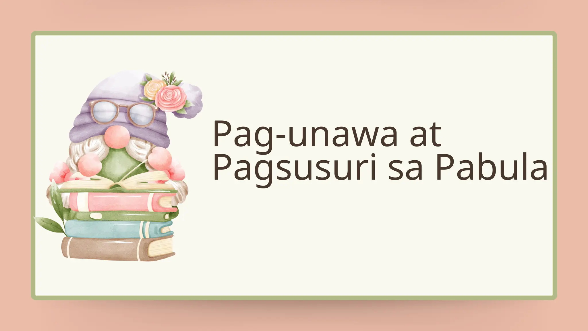 Filipino Q1W2 PPT Pag unawa at Pagsusuri sa Pabula | PPTX