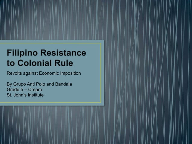 Filipino resistance to colonial rule | PPTX