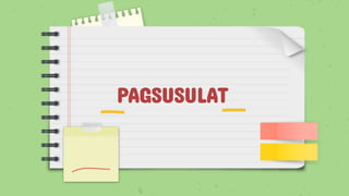 FILIPINO SA PILING LARANGAN: PAGSUSULAT | PPTX