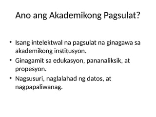 Filipino_Sa_Piling_Larangan: Aralin 1: akademikong pagsulat | PPTX