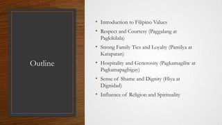 Understanding Filipino Values is very important because it would really ...