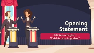 Debate: Filipino vs English (For debate).pptx
