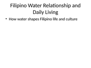 Filipino_Water_Relationship_and_Daily_Living.pptx