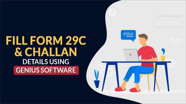 Complete Form 29C and Challan Details with Genius Software | PPT