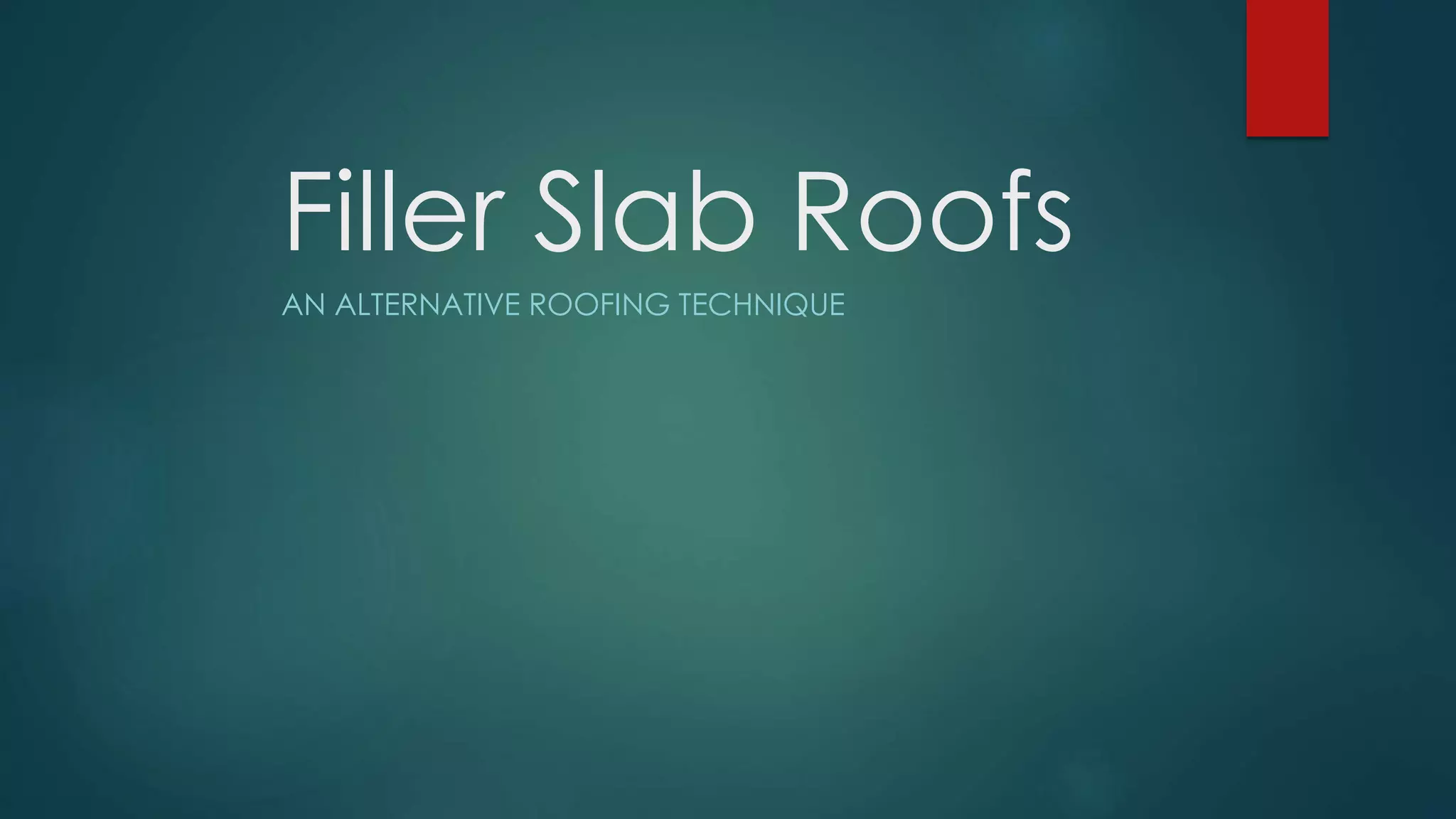 Filler Slab Roofs | PPTX