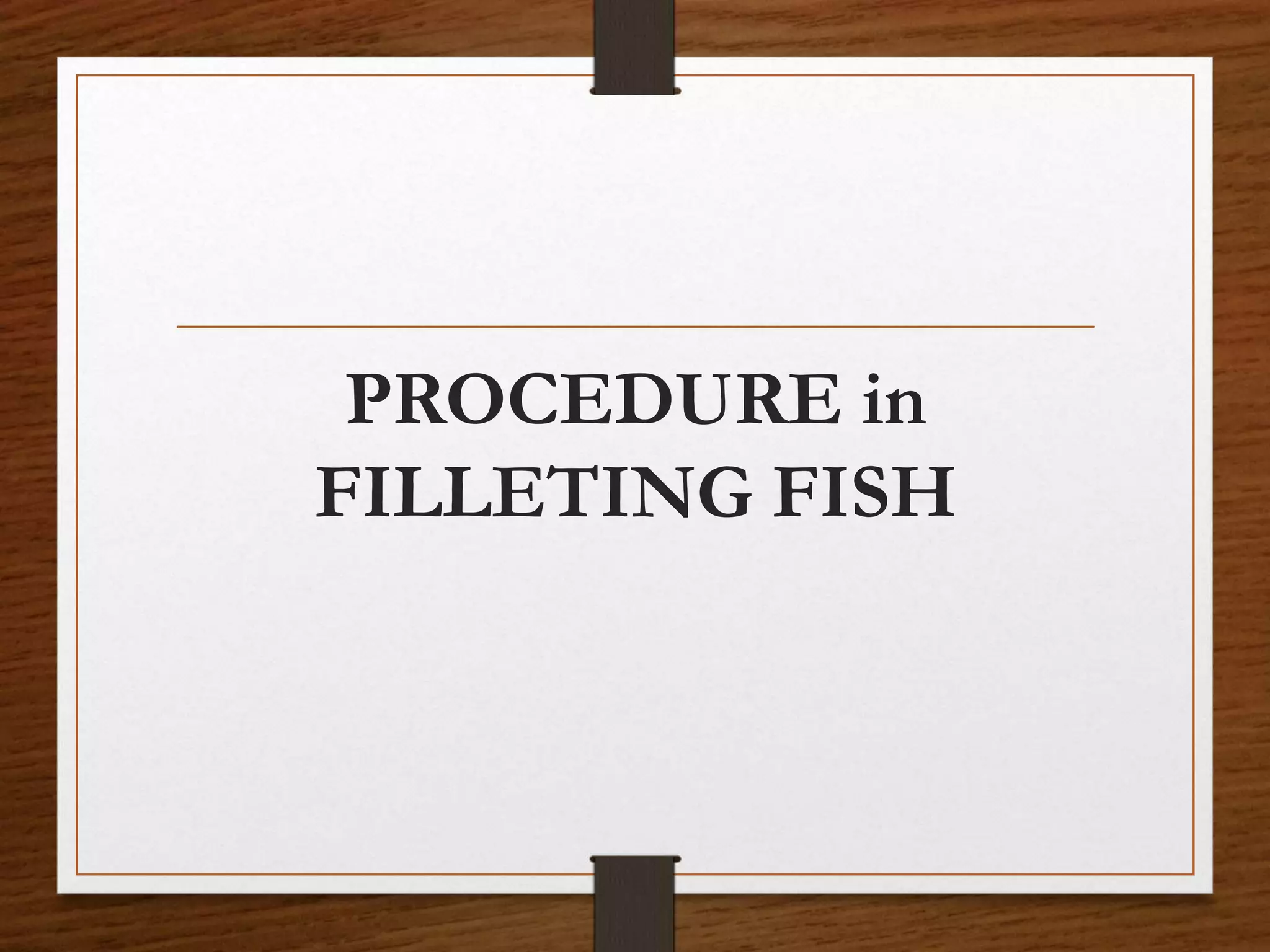 Filleting the Fish | PPTX