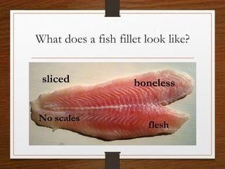 Filleting the Fish | PPTX