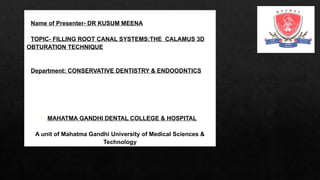 Filling Root Canal Systems and obturation devices | PPTX