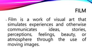 Media Based arts in the Philippines specifically Film | PPTX