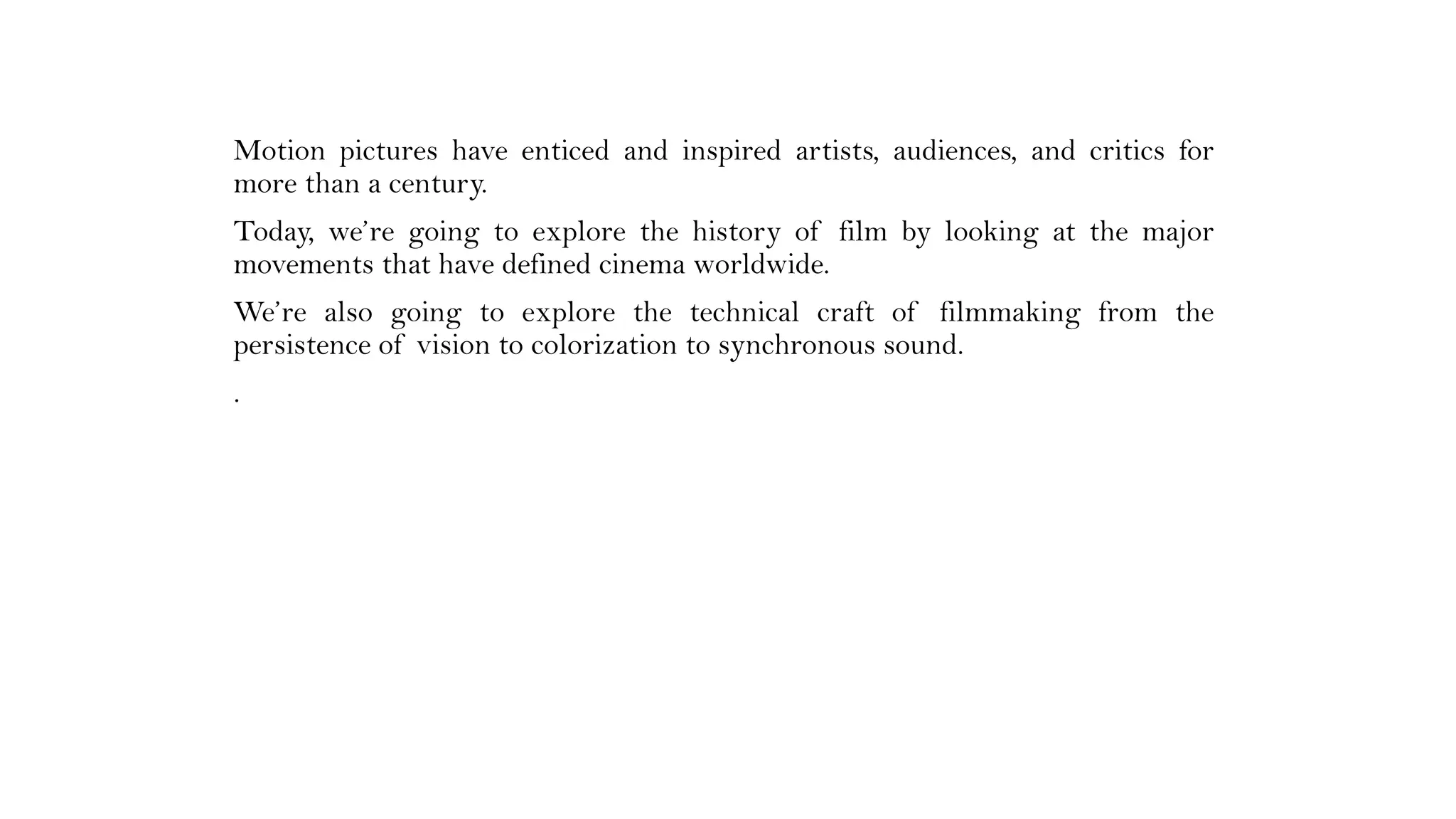 history of film by looking at the major movements that have defined ...
