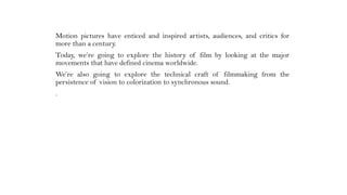 history of film by looking at the major movements that have defined ...