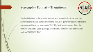 Screenplay Format | Film Production | PPTX