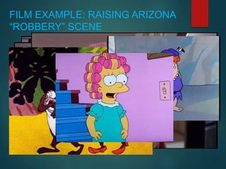 WCC FILM 100-RAISING ARIZONA SCENE ANALYSIS | PPTX