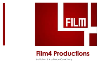 Film 4 Productions Case Study - G322 Institution & Audience | PPTX ...