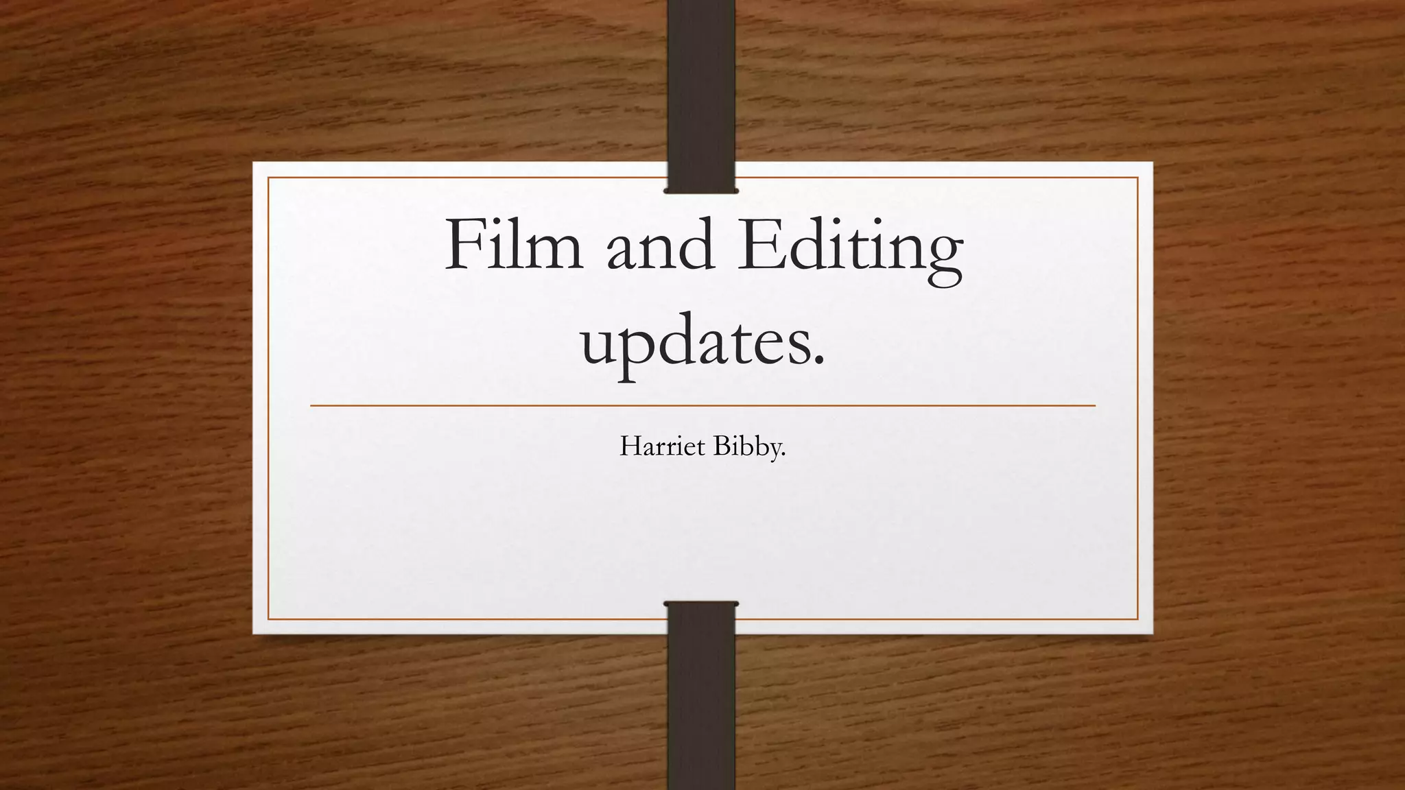 Film and editing updates | PPT