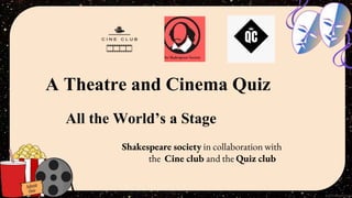 Film and Theatre Quiz By St Stephens College | PPT