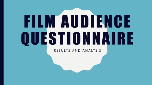 Film audience questionnaire resauts | PPT