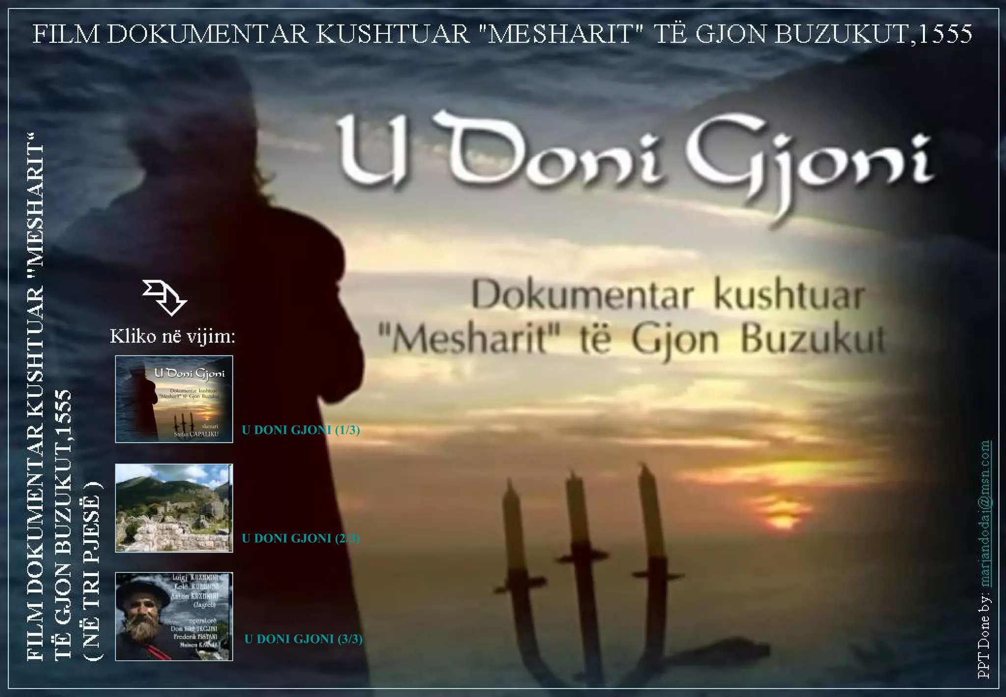 FILM DOKUMENTAR NE TRI PJESE KUSHTUAR MESHARIT TË GJON BUZUKUT 1555 | PPS