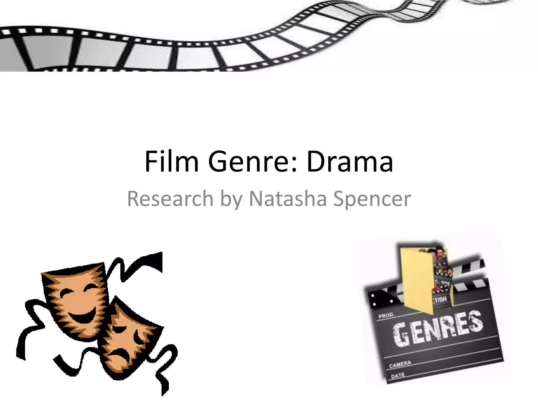 Film Genre: Drama | PPT