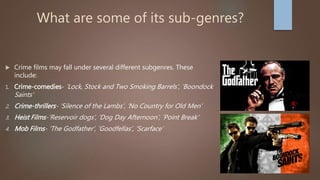 Film genre crime | PPTX