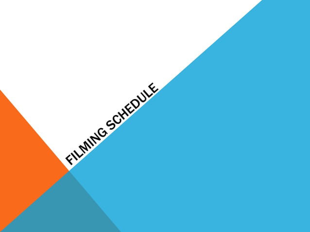 Filming schedule | PPTX