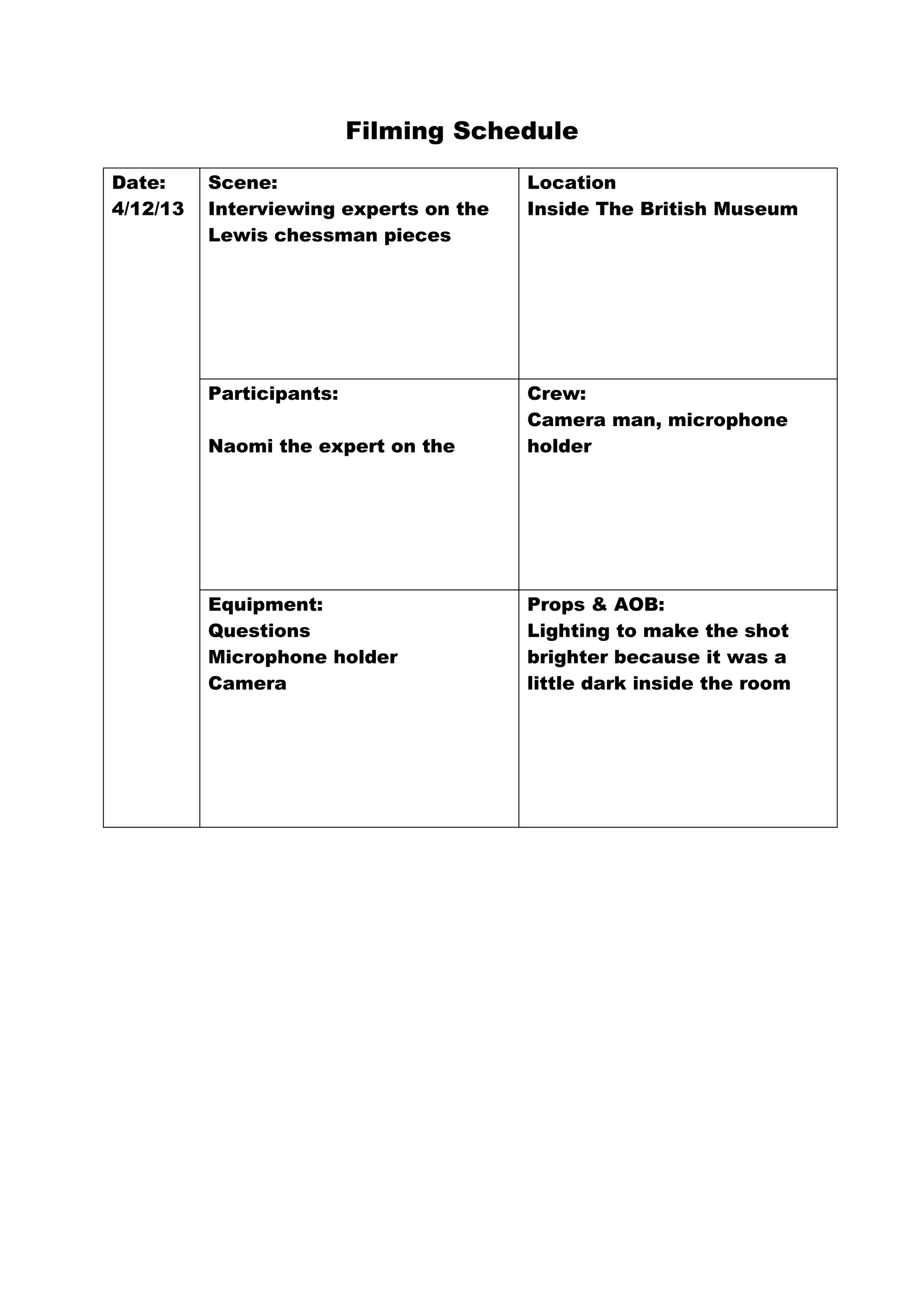 Filming schedule | DOCX | Cameras and Camcorders | Consumer Electronics