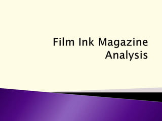 Film ink magazine analysis | PPT