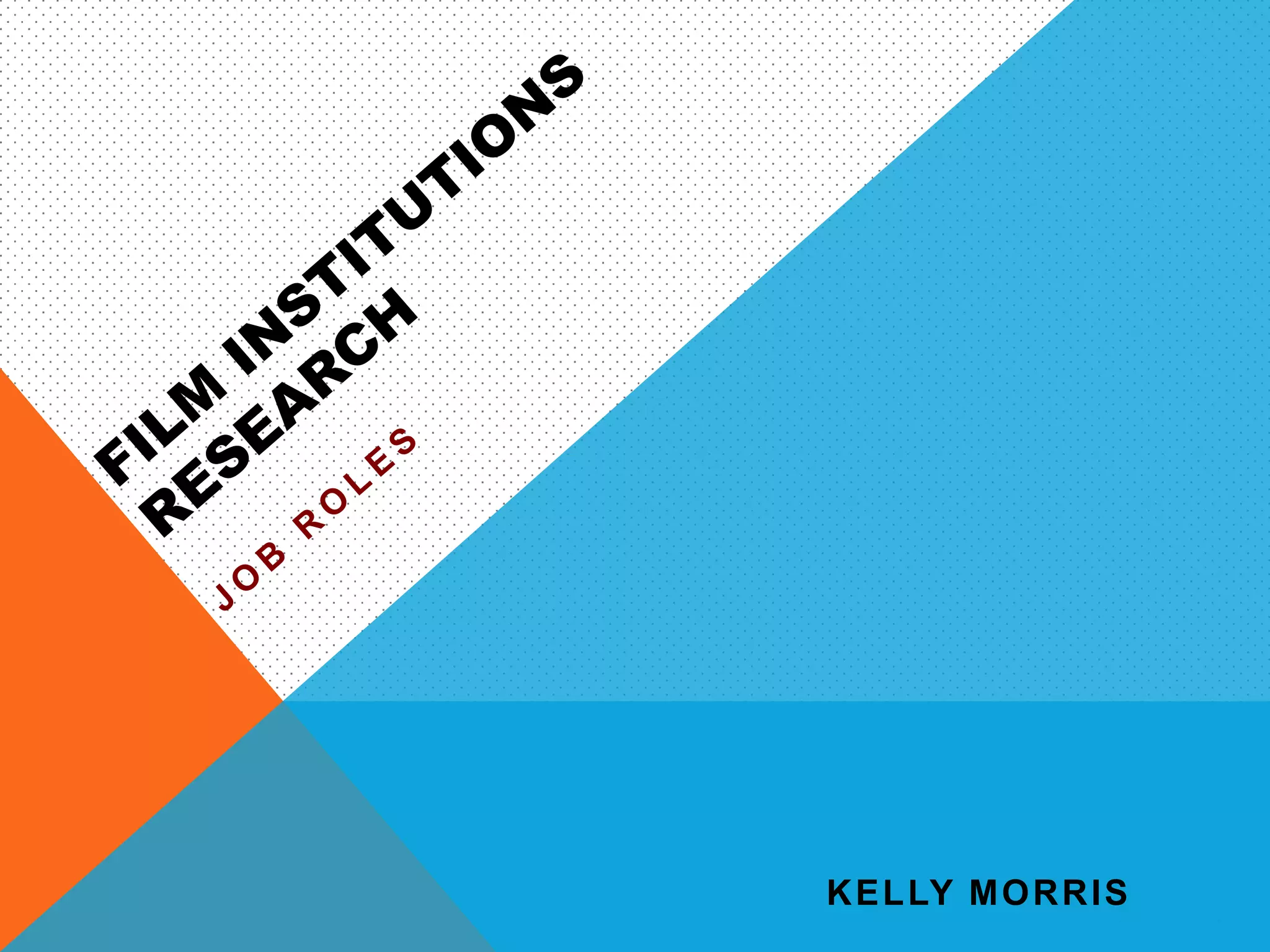 Film institutions research | PPTX