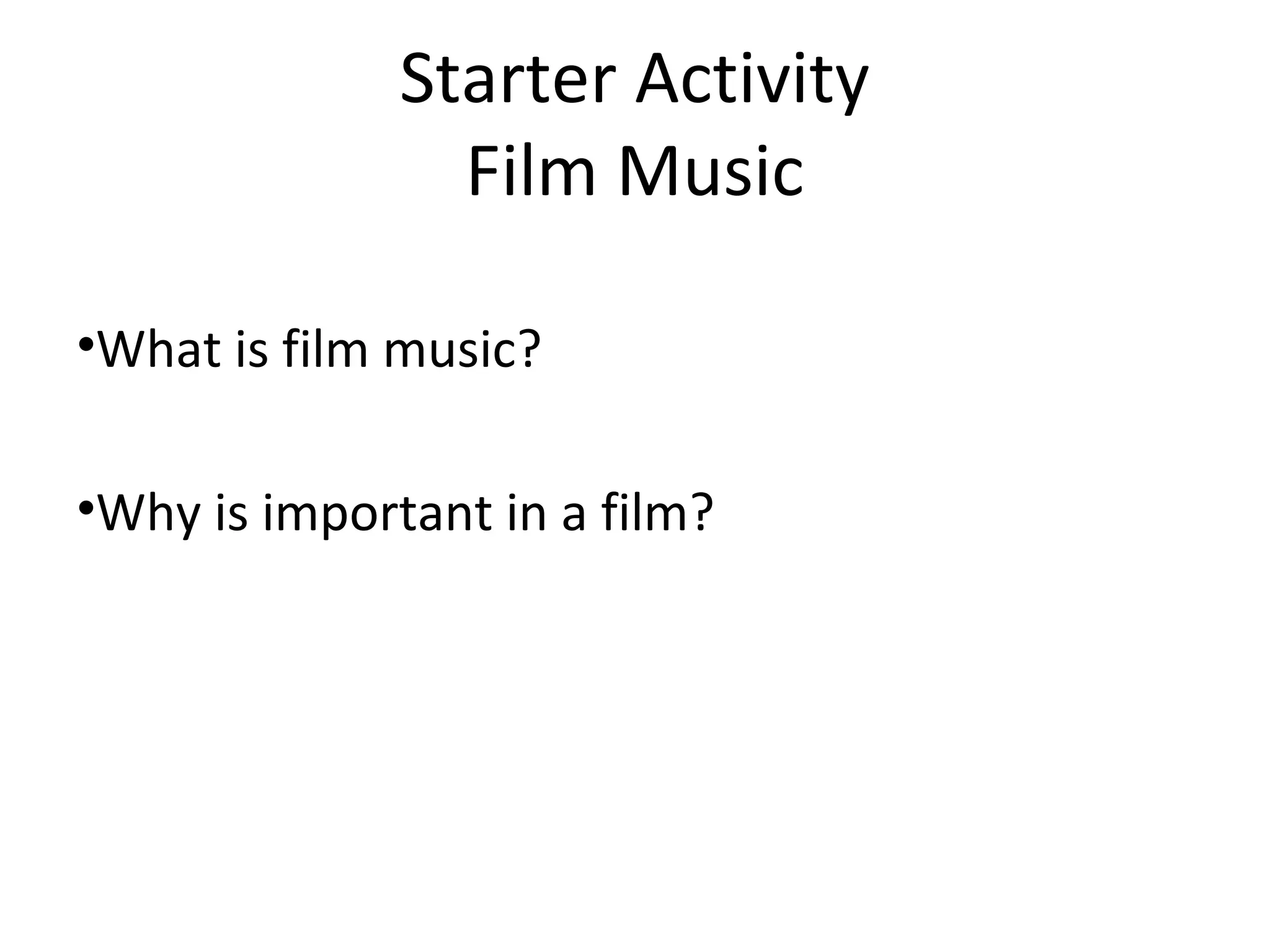 Film music lesson 1 | PPT | Soundtracks, TV and Showtunes | Music