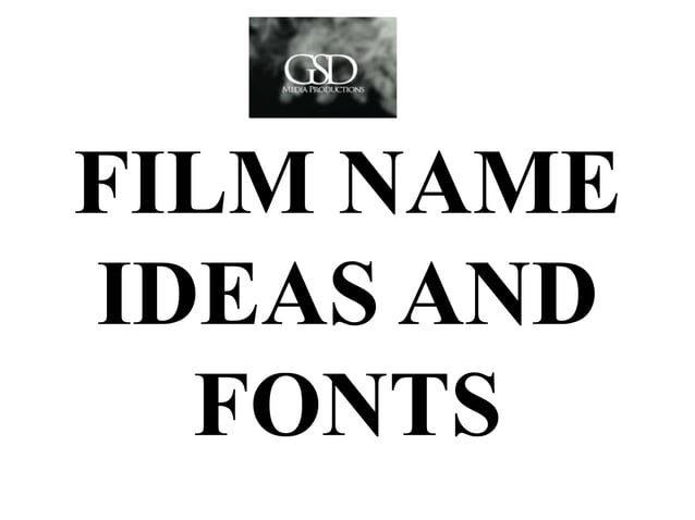 Film name ideas and fonts | PPTX