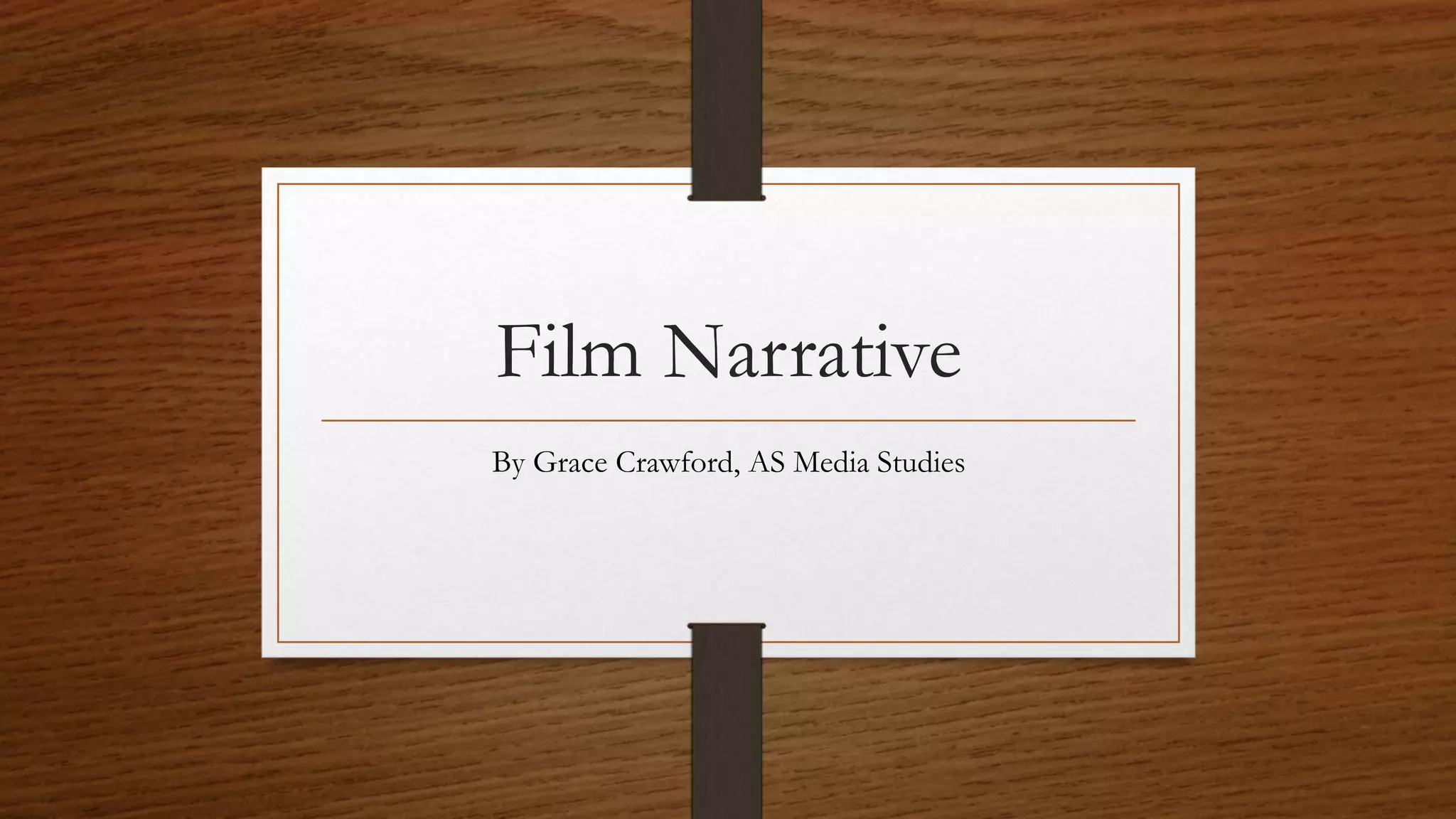 Film narrative | PPTX | Screenwriting | Content Production
