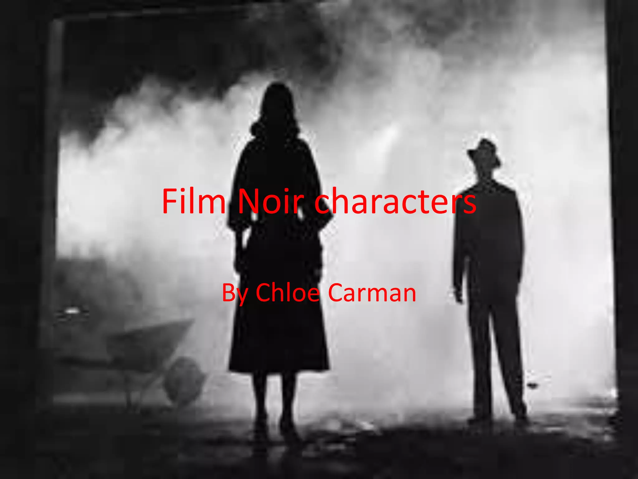Film noir character: Femme Fatal | PPT