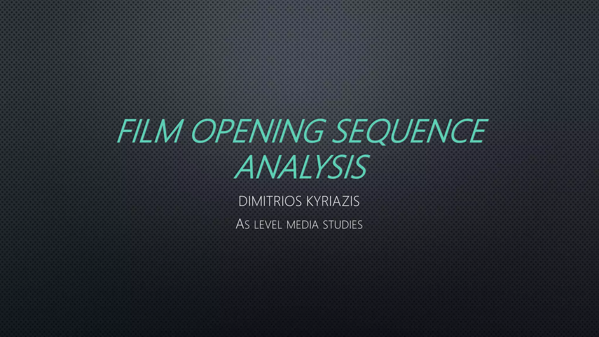 Film o penin g sequence | PPTX