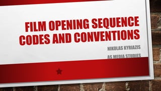 Film Opening Sequence Codes and Conventions (1).pptx