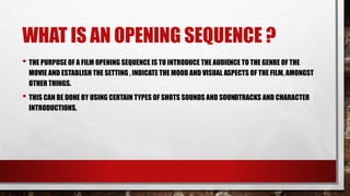 Film Opening Sequence Codes and Conventions (1).pptx