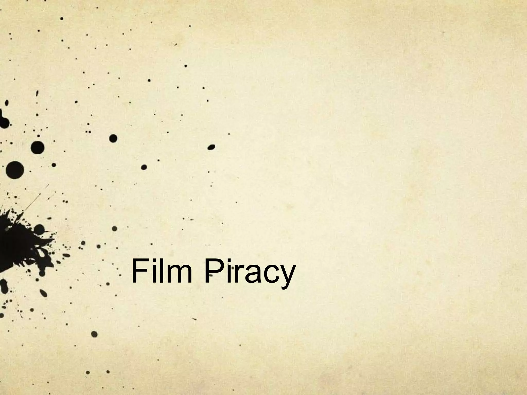 Film Piracy | PPTX