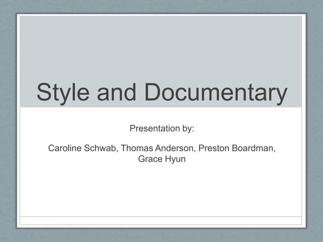 Filmpresentation Style and Documentary | PPTX