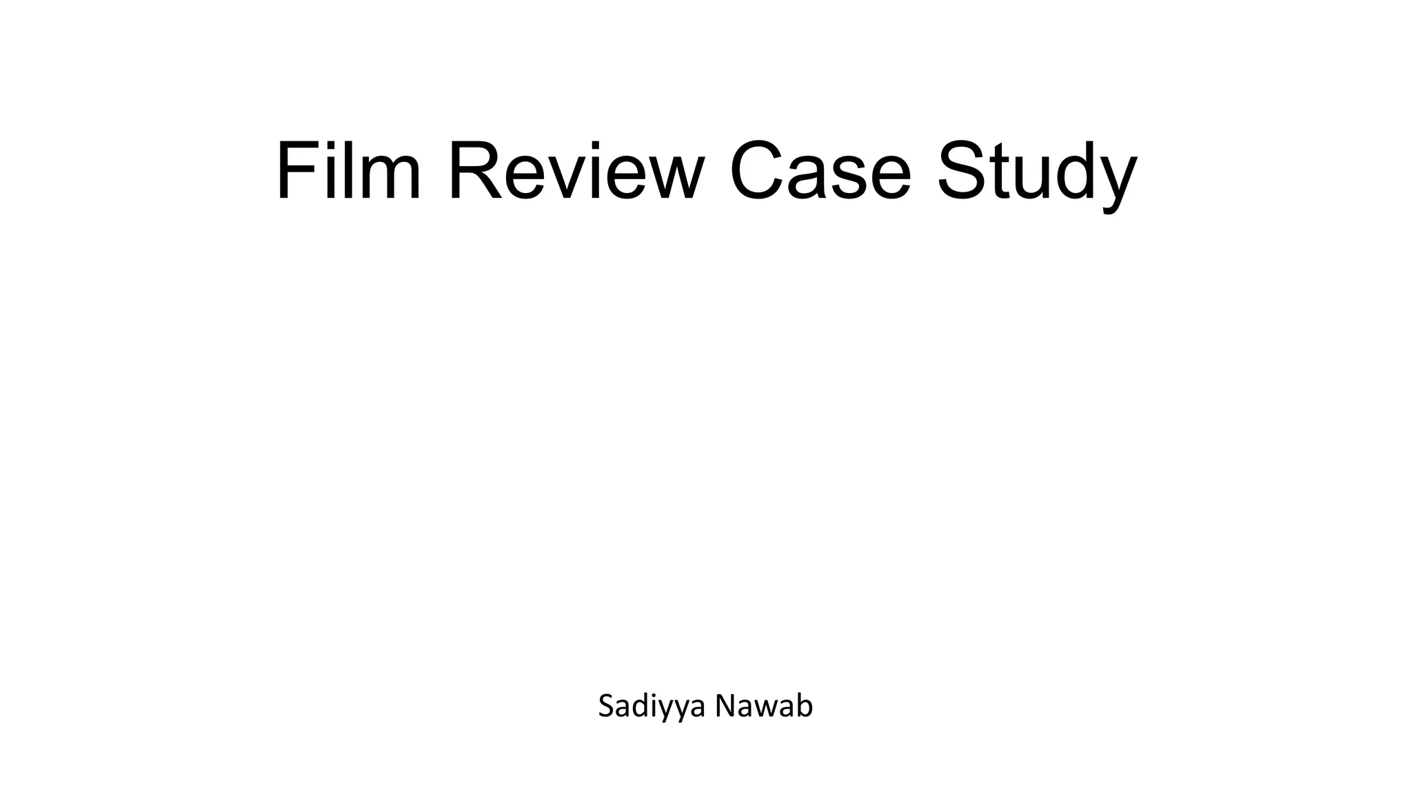 Film review case study | PPTX