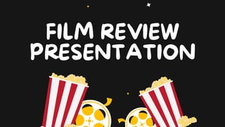 Film review presentation FOR SECONDARY ED | PPT