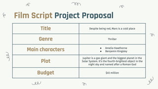 Film Script Project Proposal Infographics by Slidesgo.pptx