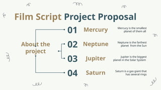 Film Script Project Proposal Infographics by Slidesgo.pptx